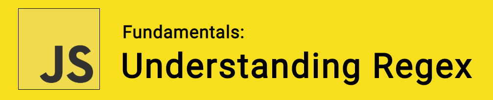JavaScript Fundamentals: Understanding Regex | by Timothy Robards | ITNEXT