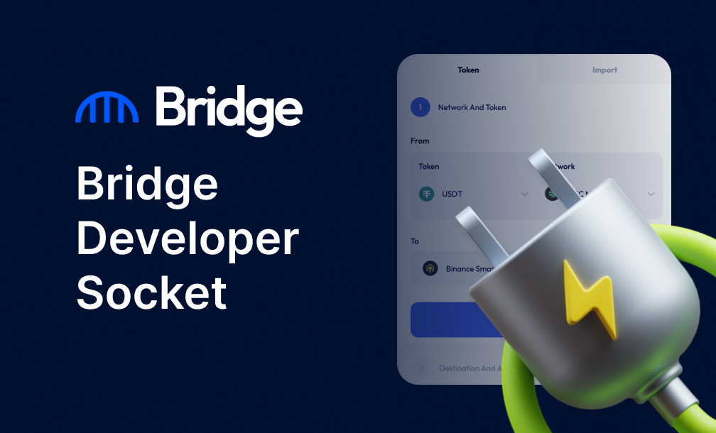 The Bridge Socket: Enabling cross-chain functionality into any dapp ... The Bridge Socket: Enabling cross-chain functionality into any dapp ...