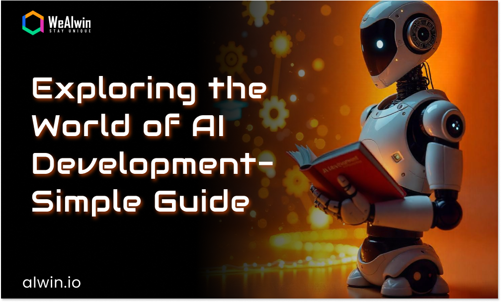 Exploring the World of AI Development: A Simple Guide | by John ...