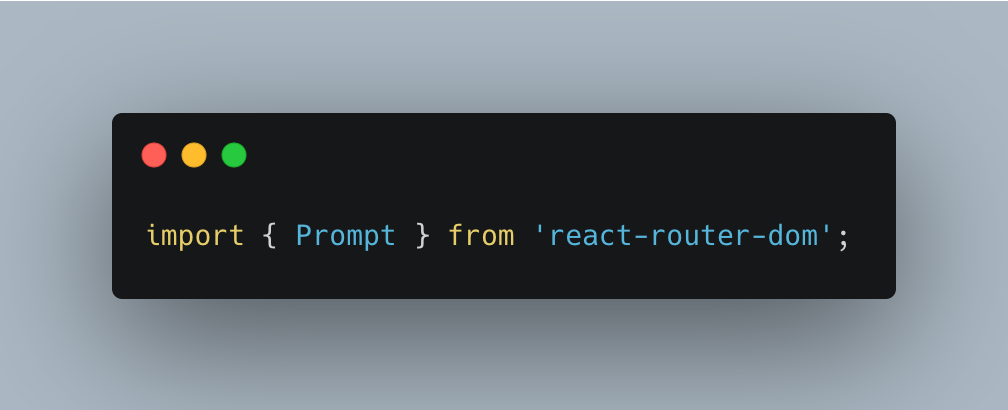 React: Prompt (React Router v5) - Hyang Tina Lee - Medium