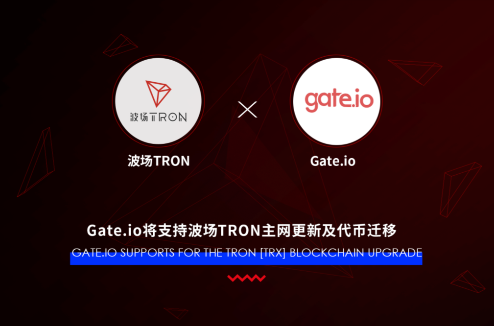 Gate.io will support TRON blockchain upgrade and token migration | by ...