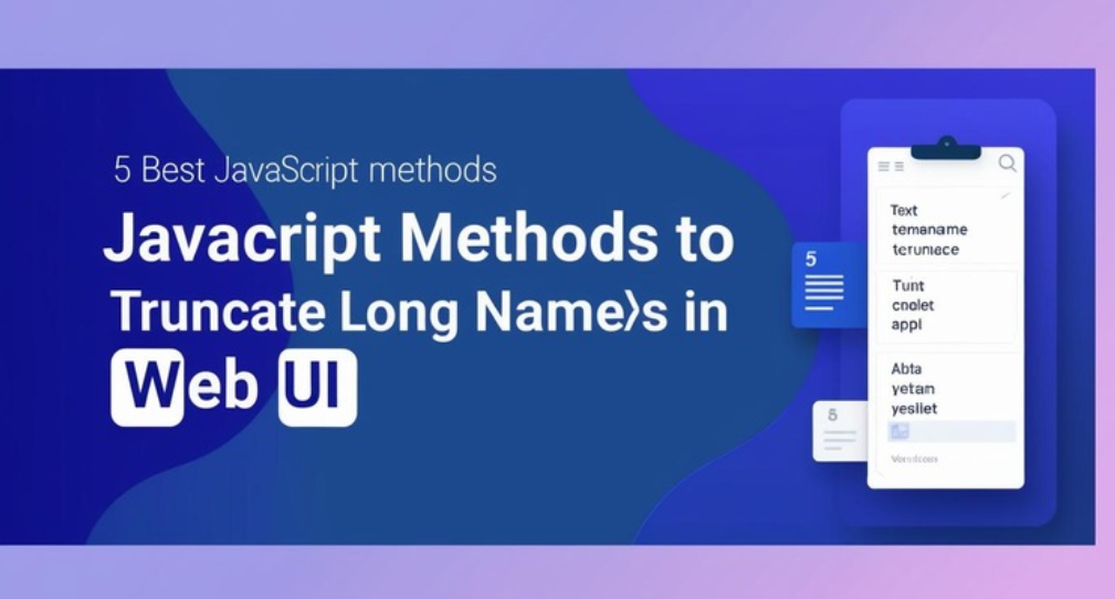 5 Best JavaScript Methods to Truncate Long Names in Web UI | by Chandan Kumar | CodeX | Medium