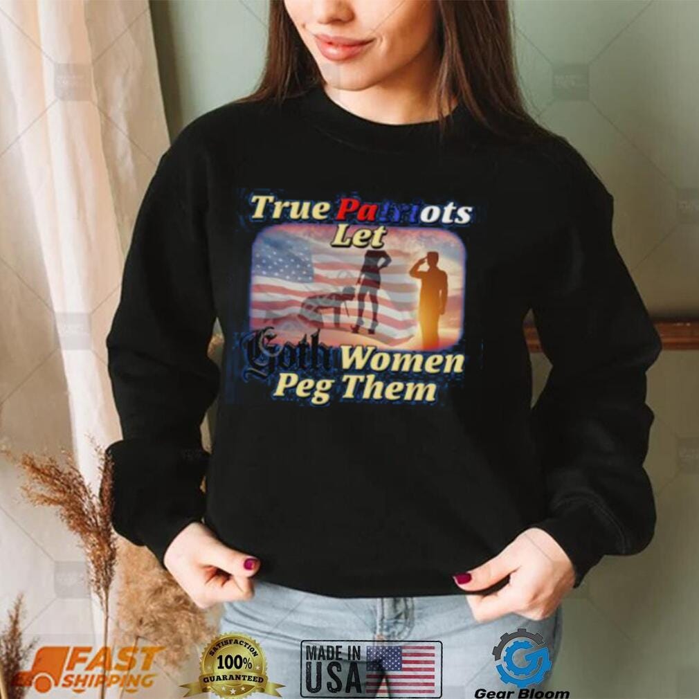 Brys Online True Patriots Let Goth Women Peg Them T Shirt | by Lao Tu ...