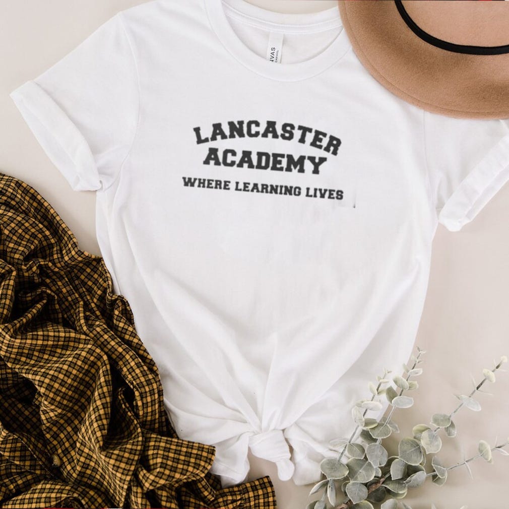 Lancaster Academy Where Learning Lives Shirt — haven | by Ohsewguy | Medium