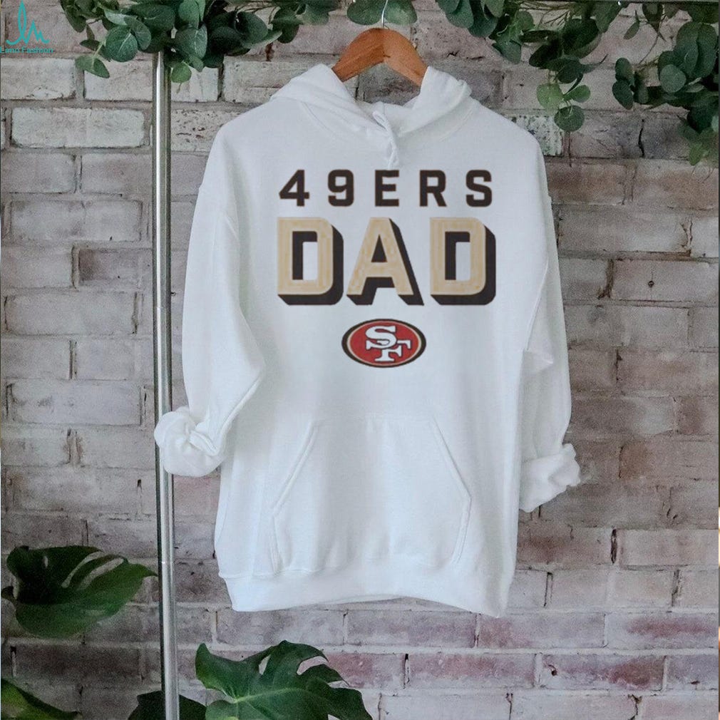 San Francisco 49ers Logo San Francisco Dad Unisex T Shrit - Crypepcue ...