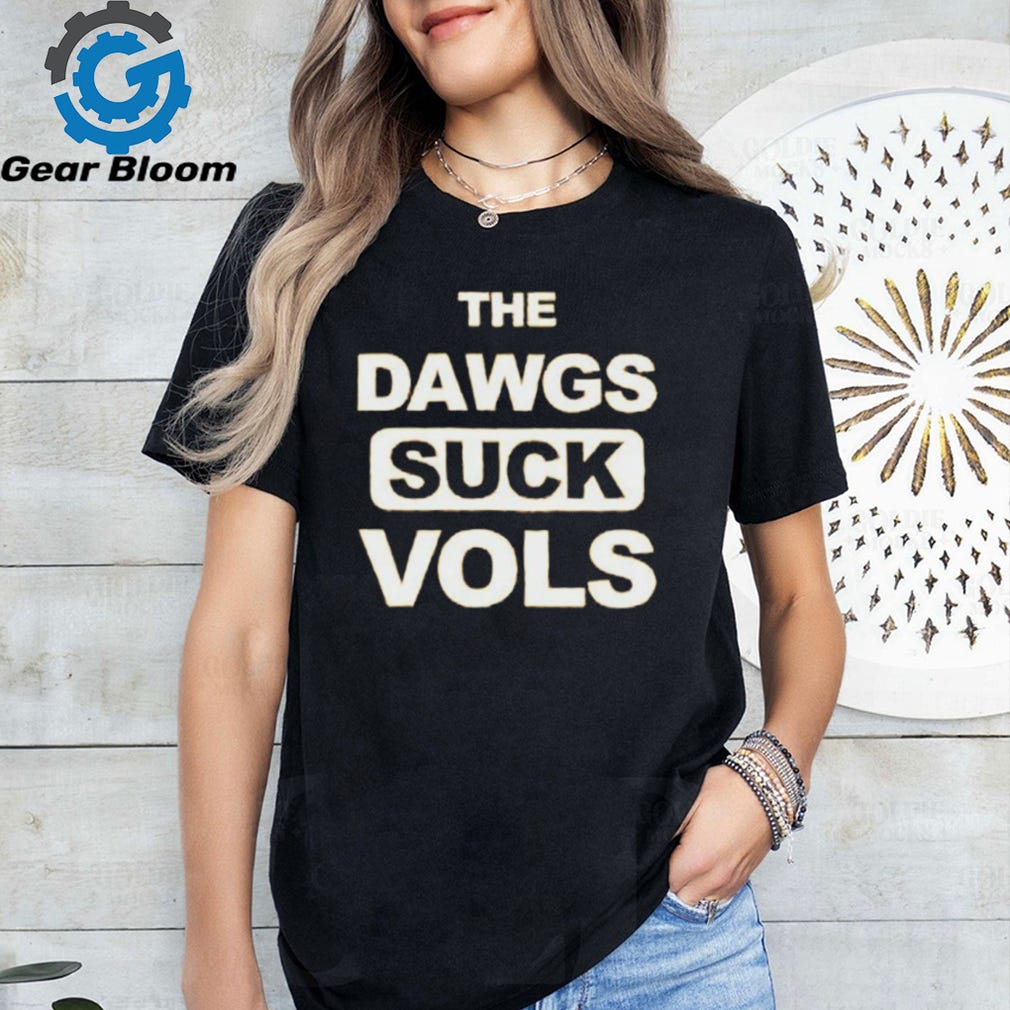 The Dawgs Suck Vols Shirt Plants breathe through the pores that exist ...