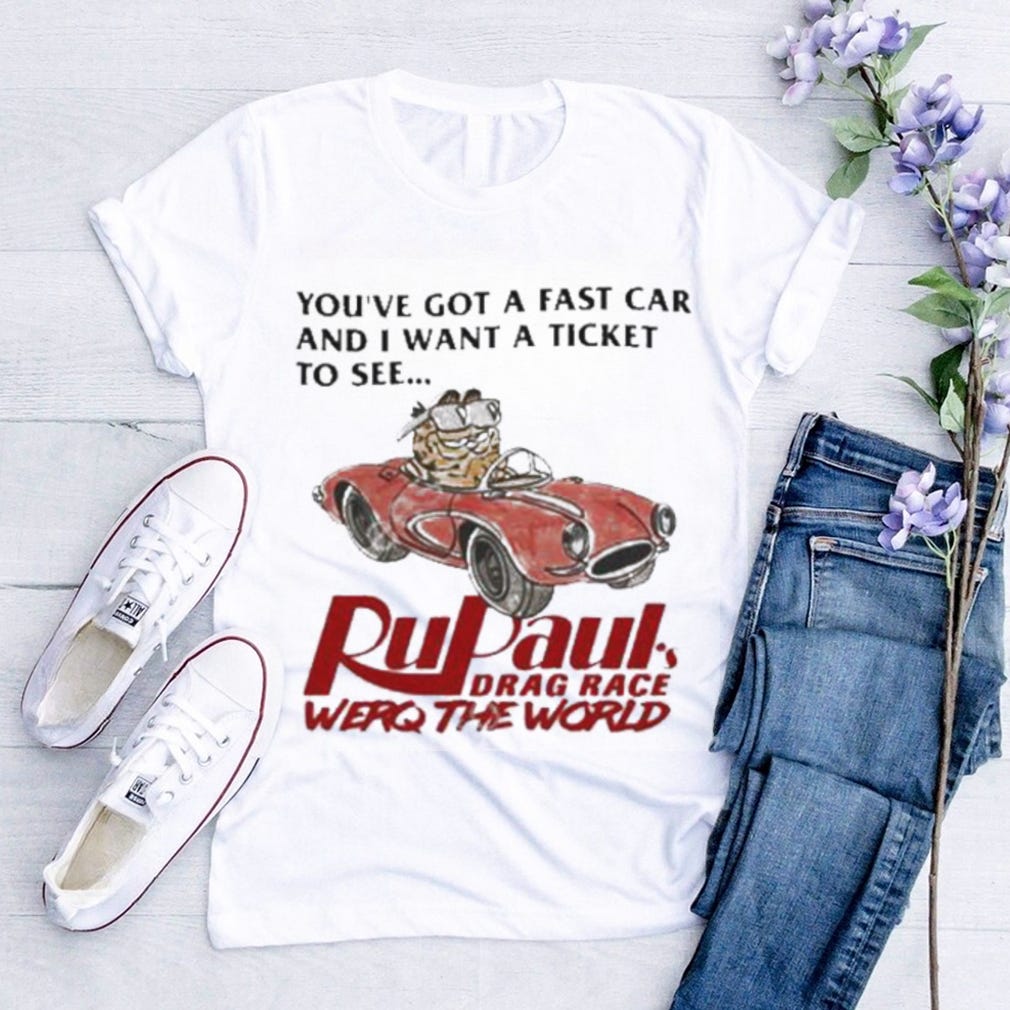 You’ve Got A Fast Car And I Want A Ticket To See Rupaul’s Drag Race ...
