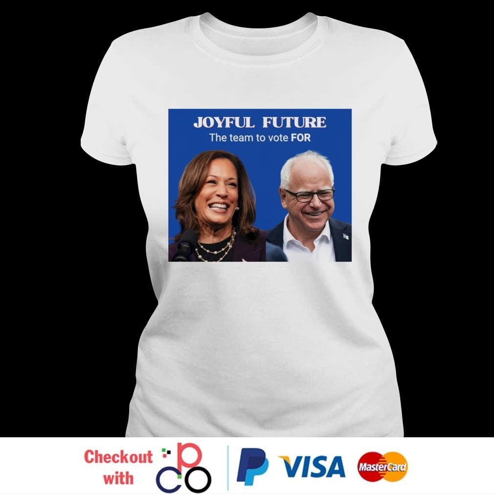 Joyful future the team to vote for Harris Walz shirt | by Capitoneshirt ...