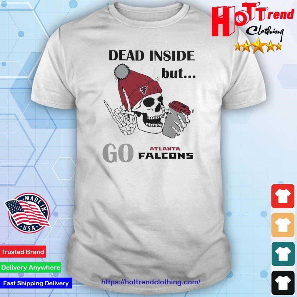 Atlanta Falcons Skeleton Dead Inside But Falcons Logo T-Shirt | by ...