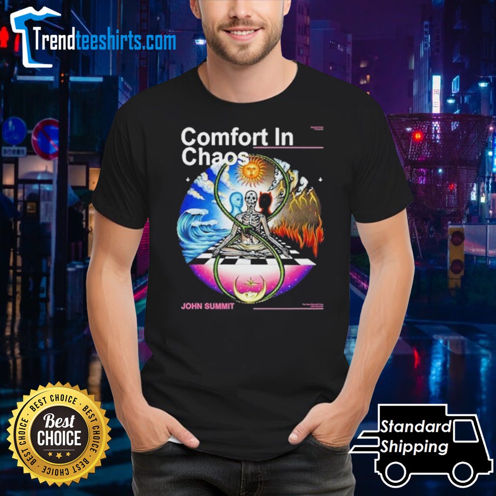 John Summit Comfort Chaos Shirt. Buy Here: John Summit Comfort Chaos ...