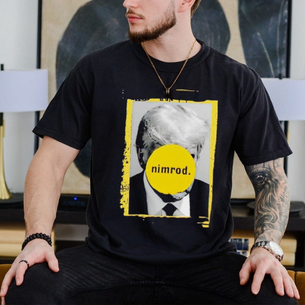 Donald Trump Nimrod 45 shirt - herlayprints - Medium
