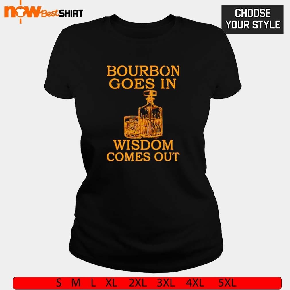Bourbon gose in widom comes out 2024 T-shirt | by Nowbestshirt | Jul ...