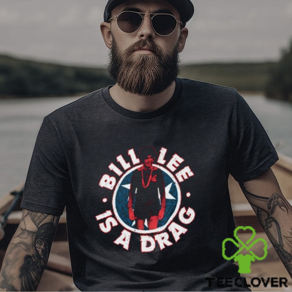 Thetnholler Bill Lee Is A Drag Shirt | by Ayesawlax | Apr, 2024 | Medium