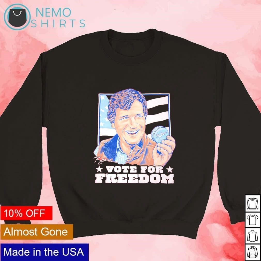Tucker vote for freedom shirt. The Tucker Vote for Freedom Shirt has ...