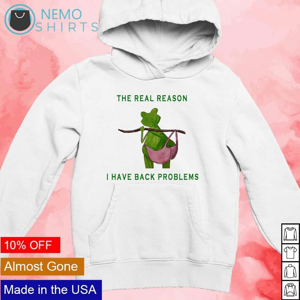 Official The real reason I have back problems shirt | by Nemo Clothing ...