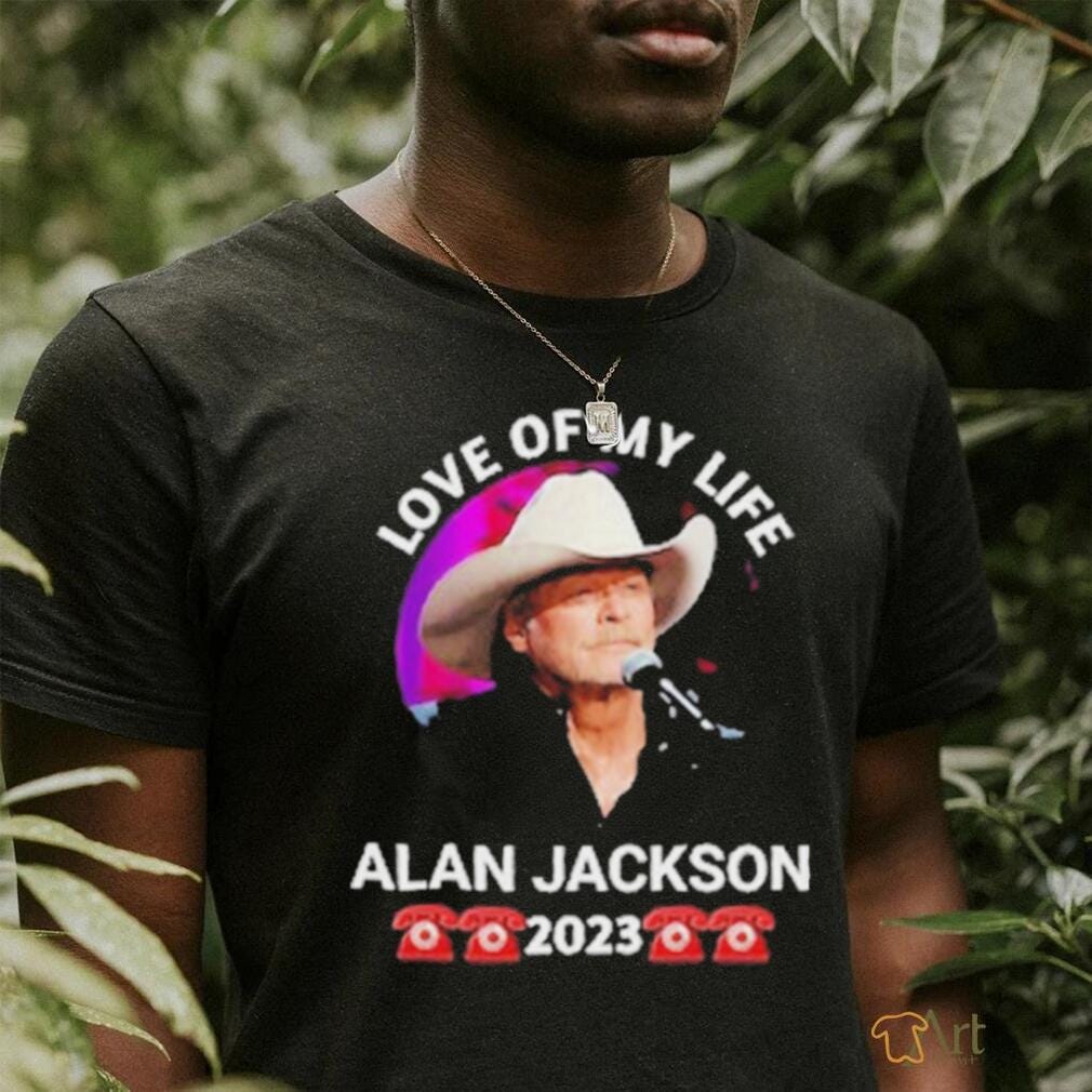 Love Of My Life Alan Jackson 2023 Shirt | by She | Jun, 2023 | Medium