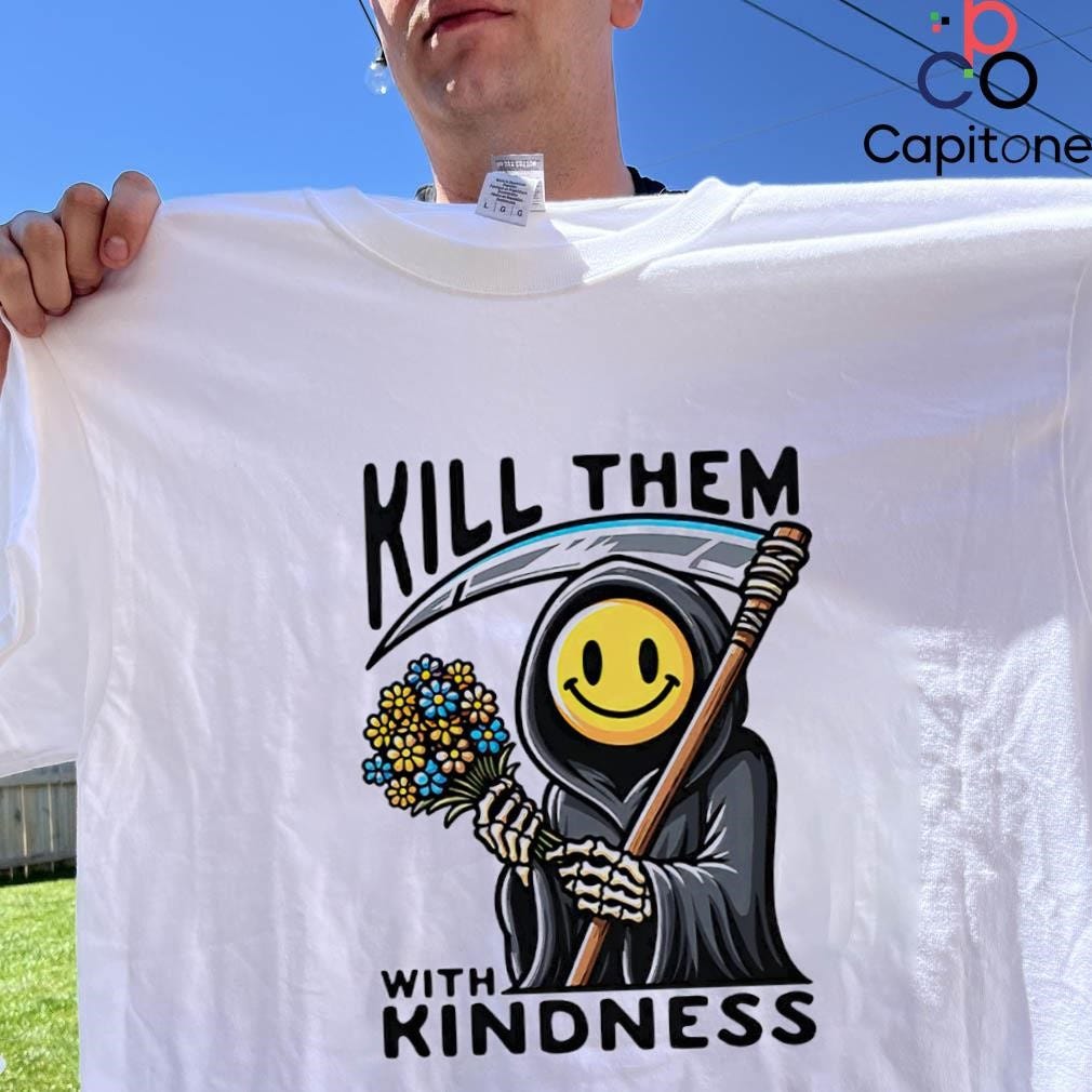 “Death Kill Them With Kindness” Merch: A Powerful Message of Peace and ...