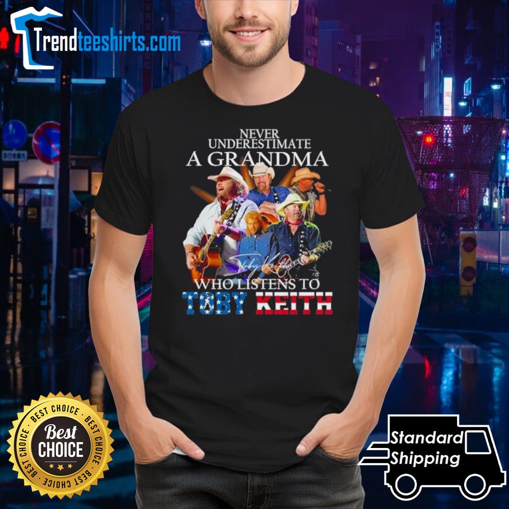 A Grandma Who Listens To Toby Keith Signatures T Shirt | by Store T ...