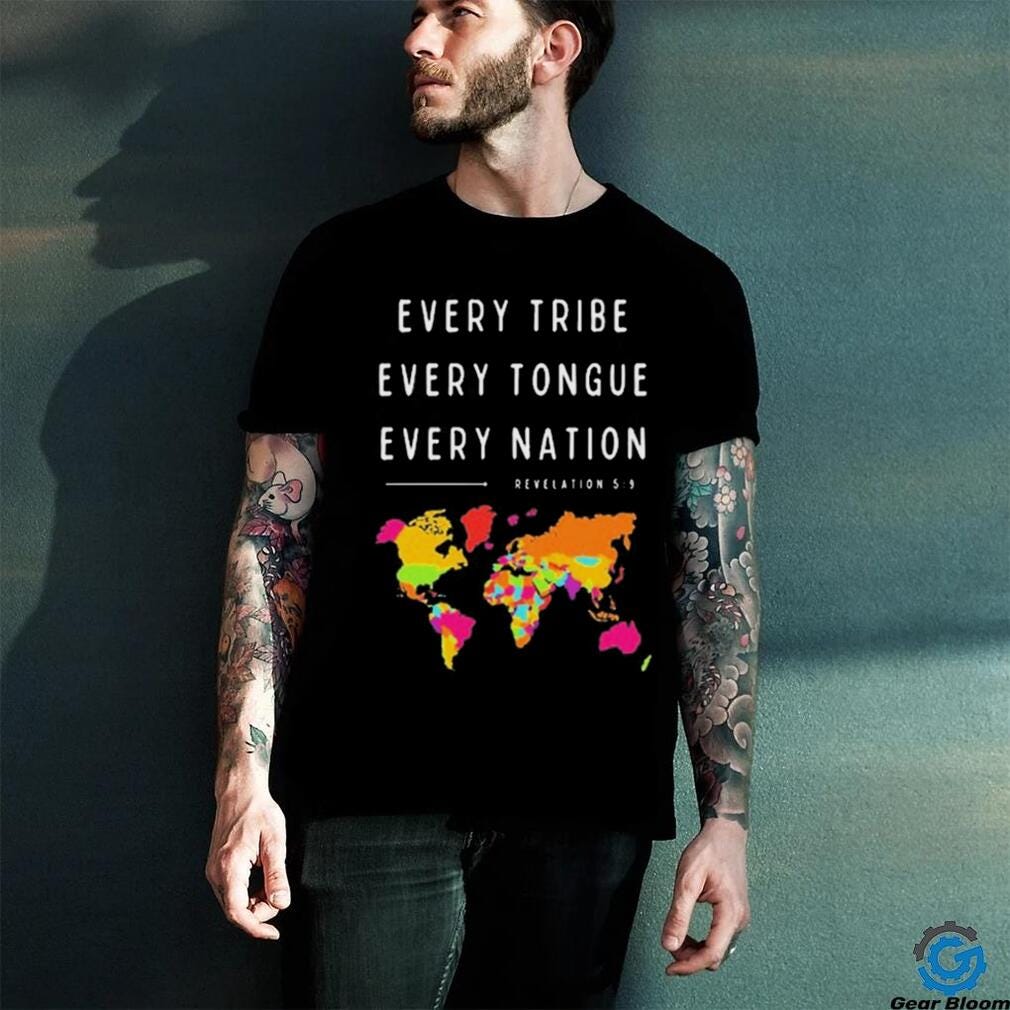 Official Every Tribe Every Tongue Every Nation Revelation t shirt | by ...