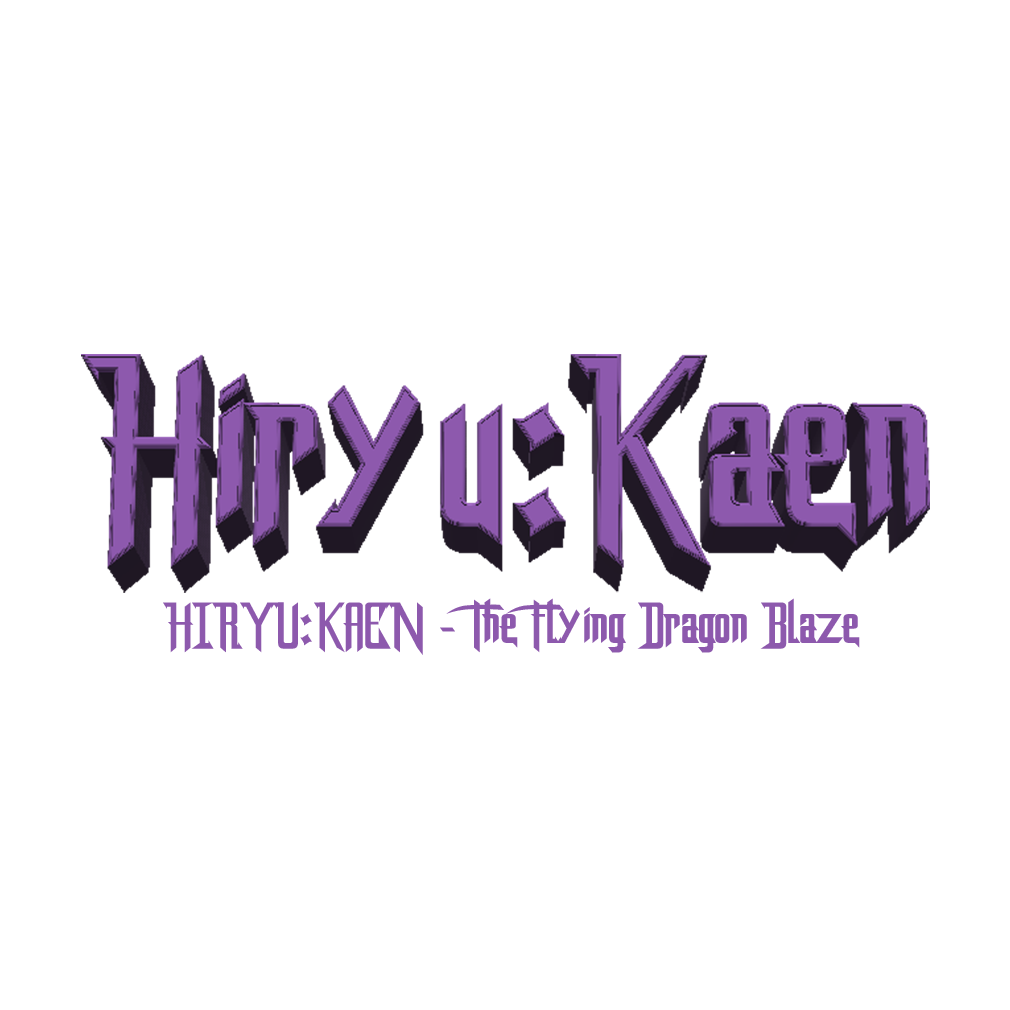 HIRYU:KAEN — The Flying Dragon Blaze - HiryuKaen - 飛竜火焔 - Medium