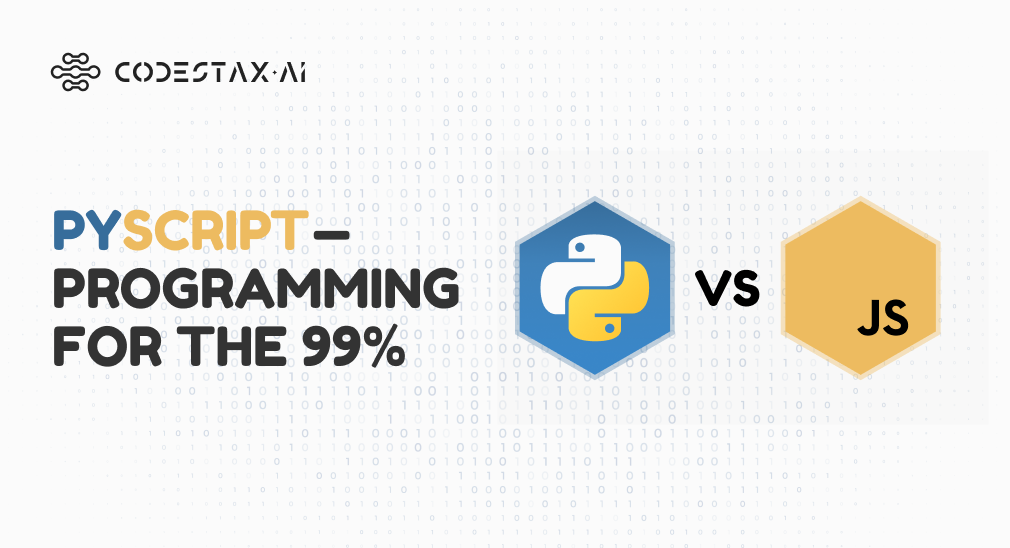 PyScript. Programming for the 99% | by CodeStax.Ai | Medium