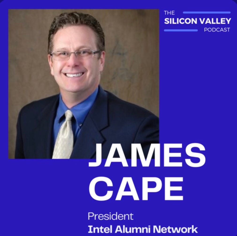 Inside Silicon Valley with Intel Alumni Network’s James Cape | by The ...