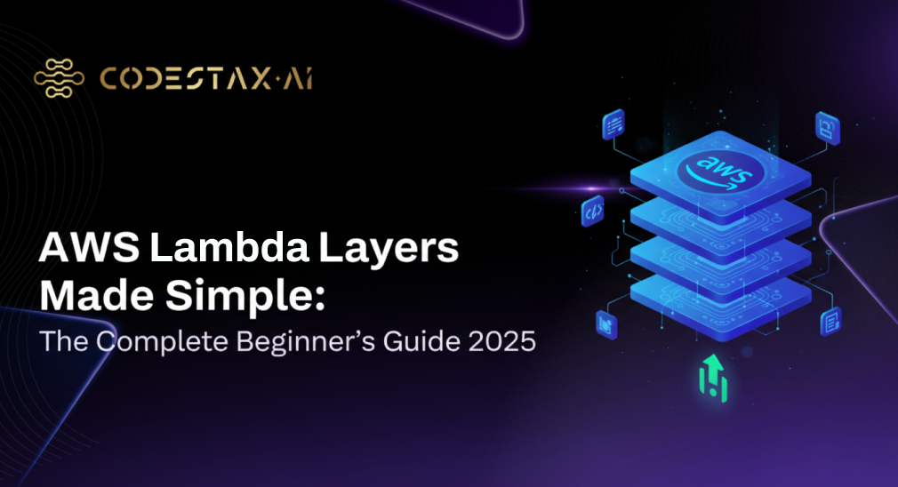 AWS Lambda Layers Made Simple: The Complete Beginner’s Guide (2025) | by CodeStax.Ai | Medium