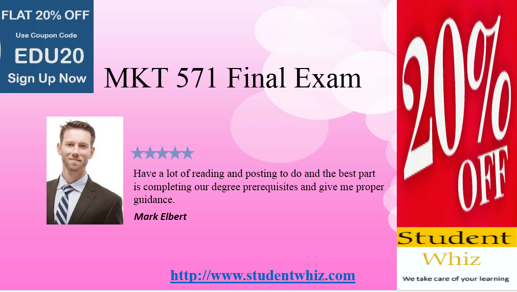MKT 571 Final Exam 2016 2015 2014 2013 Question and Answers for University of Phoenix | by ...