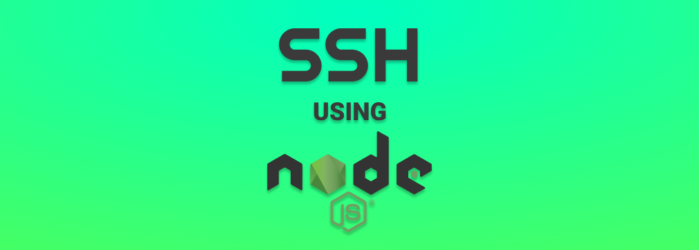 How To Ssh Using Nodejs Quick Tip On How To Build An By Zubair 4287