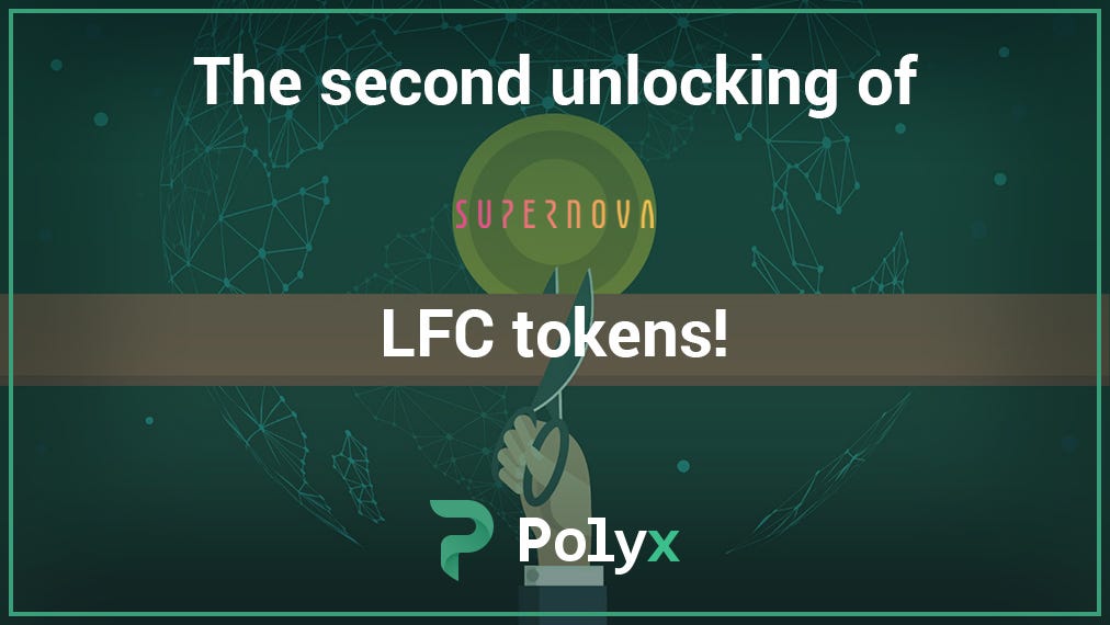 The Second Unlocking of LFC Tokens - Polyx Platform - Medium