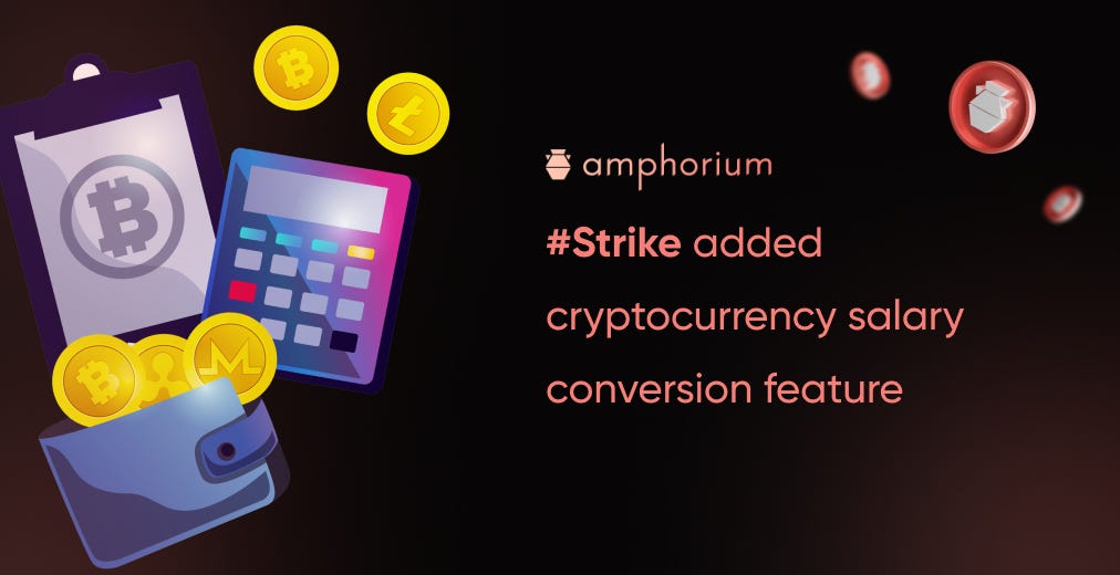 #Strike added cryptocurrency salary conversion feature. US workers now ...