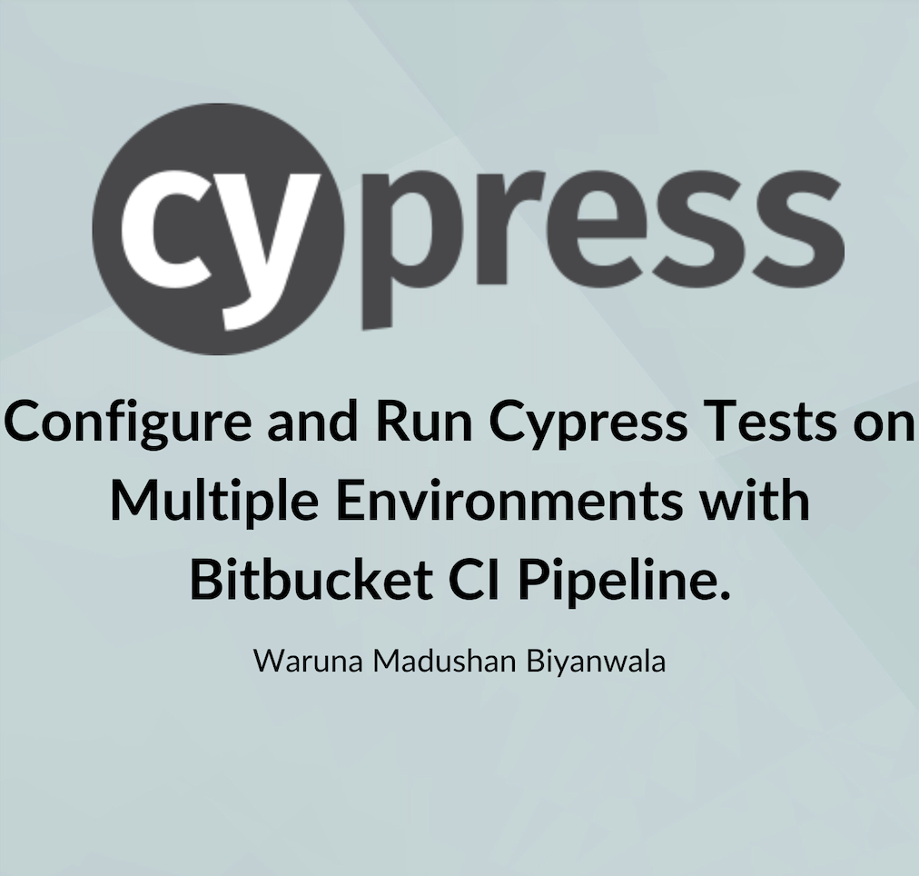 Configure and Run Cypress Tests on Multiple Environments with Bitbucket ... Configure and Run Cypress Tests on Multiple Environments with Bitbucket ...