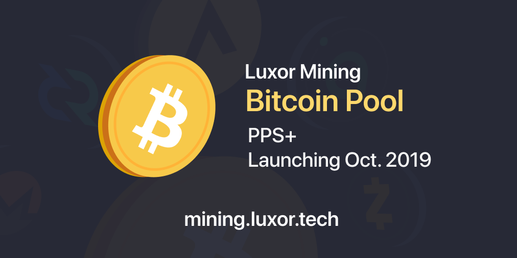 Luxor Tech Launches Bitcoin Pool. We’re excited to reveal our biggest ...