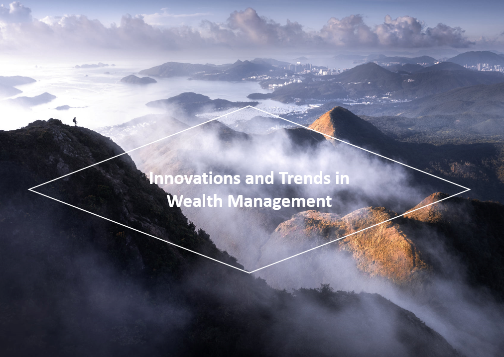 Wealth Management: Innovation and Trends (Game-changing) for the Modern ...