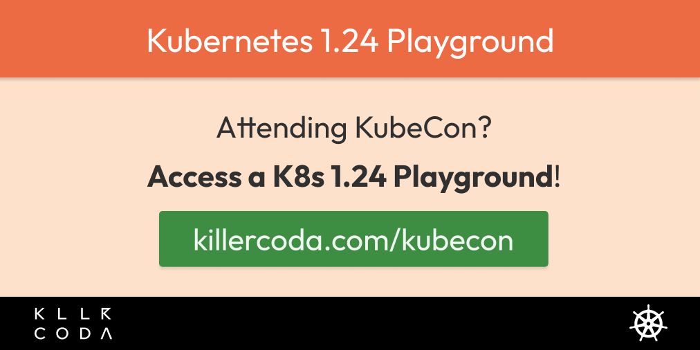 KubeCon K8s 1.24 Playground. Try out what you learned at KubeCon just in your browser | ITNEXT