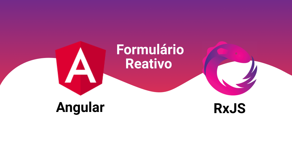 Usando Rxjs com Formulário Reativo em Angular | by Paulo Sousa | Medium