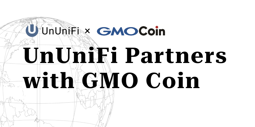 UnUniFi Partners with GMO Coin. We are excited to announce a… | by ...