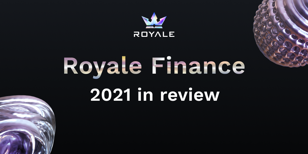 Royale Finance 2021: Crushing Roadmap Goals & Hitting New Milestones ...
