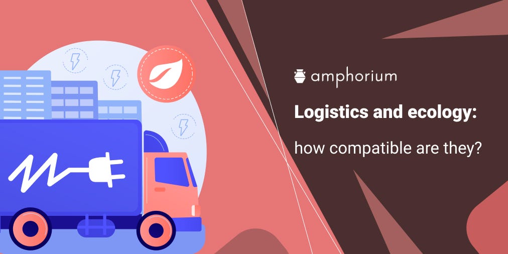 Logistics and ecology: how compatible are they? At first glance, cargo ...