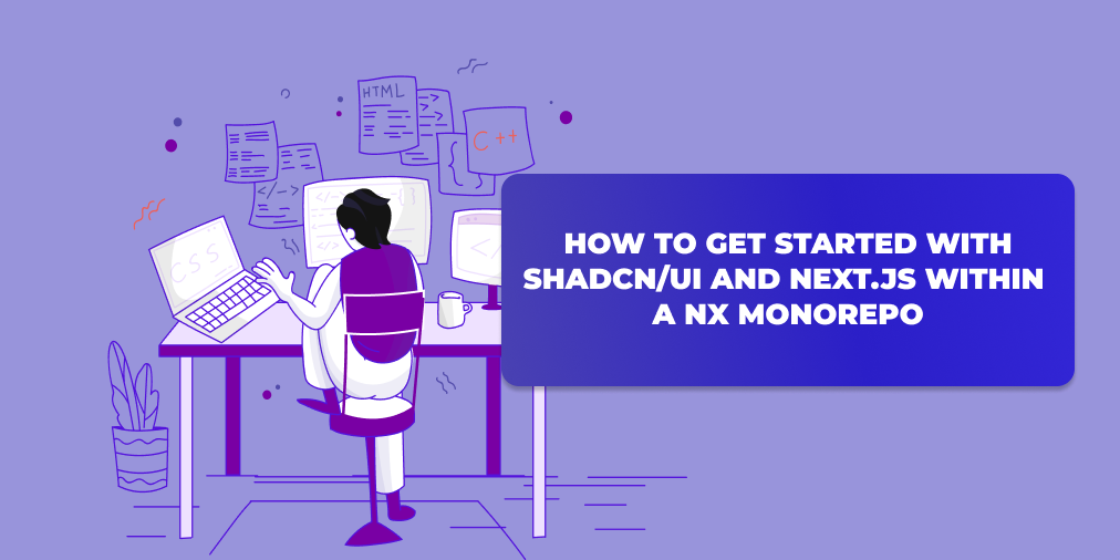 How To Get Started With Shadcnui And Nextjs Within A Nx Monorepo By Patrick Valer Medium 1217