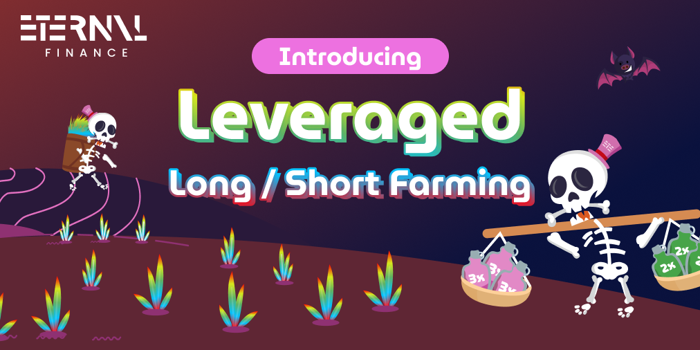 Introducing Leveraged Long/Short Farming | by Eric | Eternal Finance ...