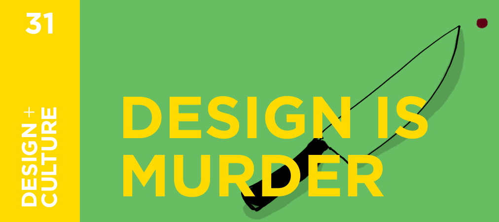 Design is murder. “means/motive/opportunity” framework is… | by Kaushik ...