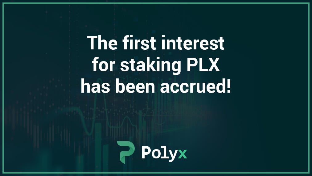 We Accrued the First Interest for Staking PLX - Polyx Platform - Medium