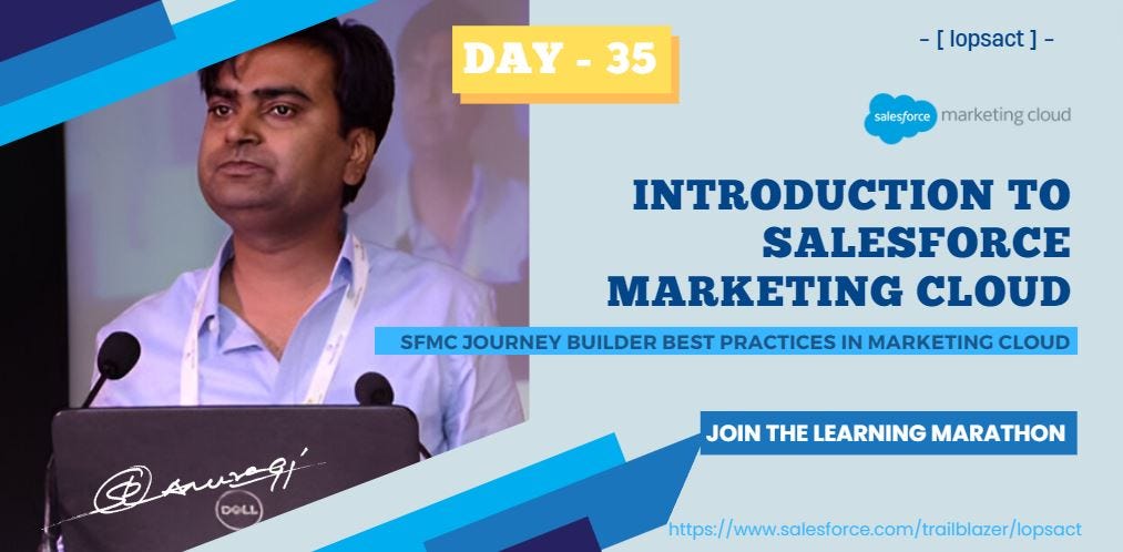 Day 35 — SFMC Learning Marathon. SFMC Journey Builder Best Practices in ...