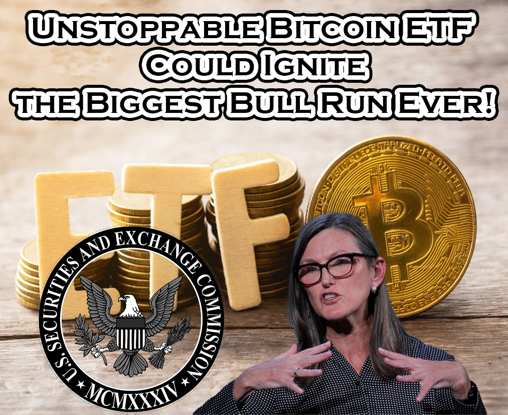 Unstoppable Bitcoin ETF Could Ignite the Biggest Bull Run Ever! | by ...