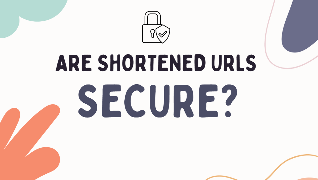 Are Shortened URLs Secure?. Shortened URLs are everywhere. You see ...