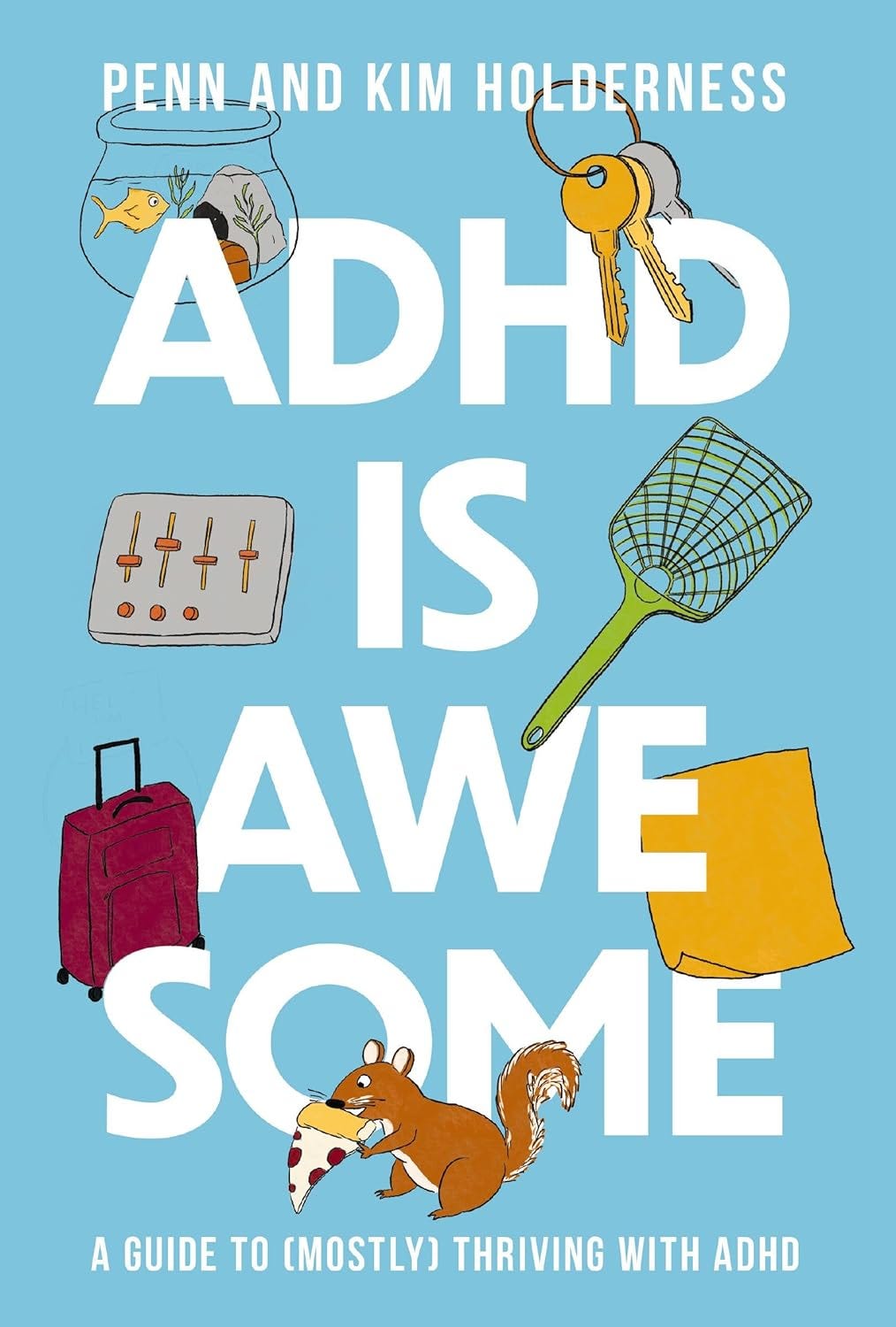 (Download) ADHD is Awesome: A Guide to (Mostly) Thriving with ADHD ...