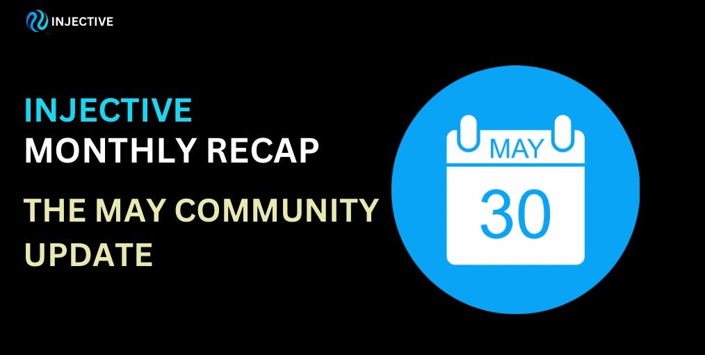 The INJECTIVE May MONTHLY Update | by Adeshina | Medium