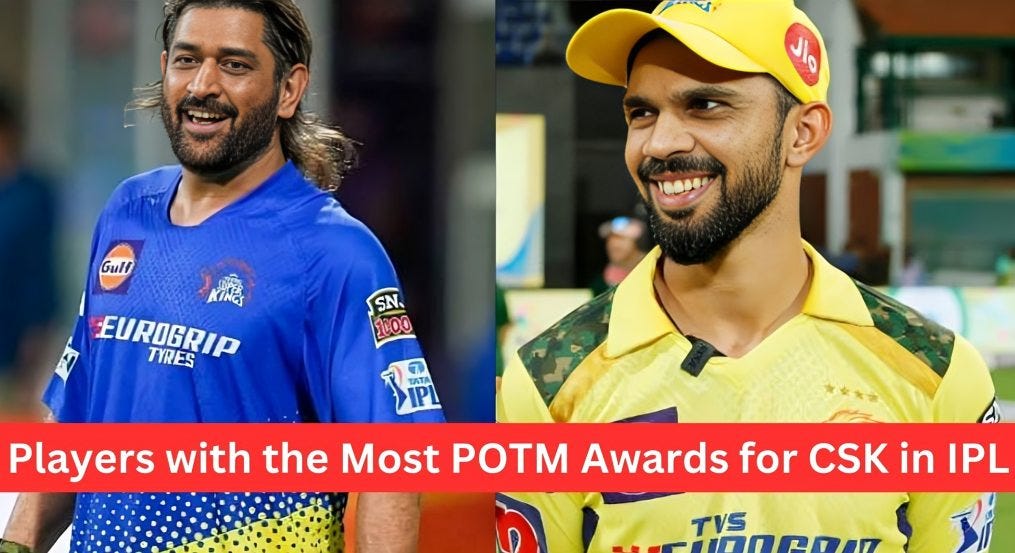 Top 5 Players with the Most POTM Awards for CSK in IPL | by isportindia ...