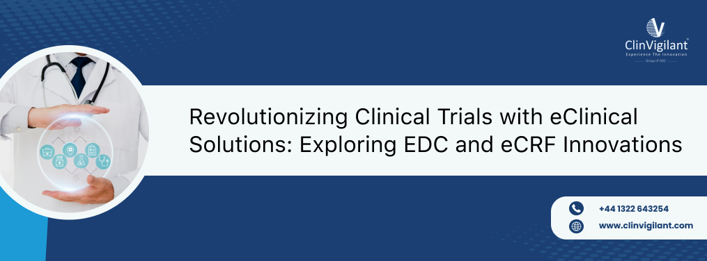 Revolutionizing Clinical Trials with eClinical Solutions Exploring EDC ...